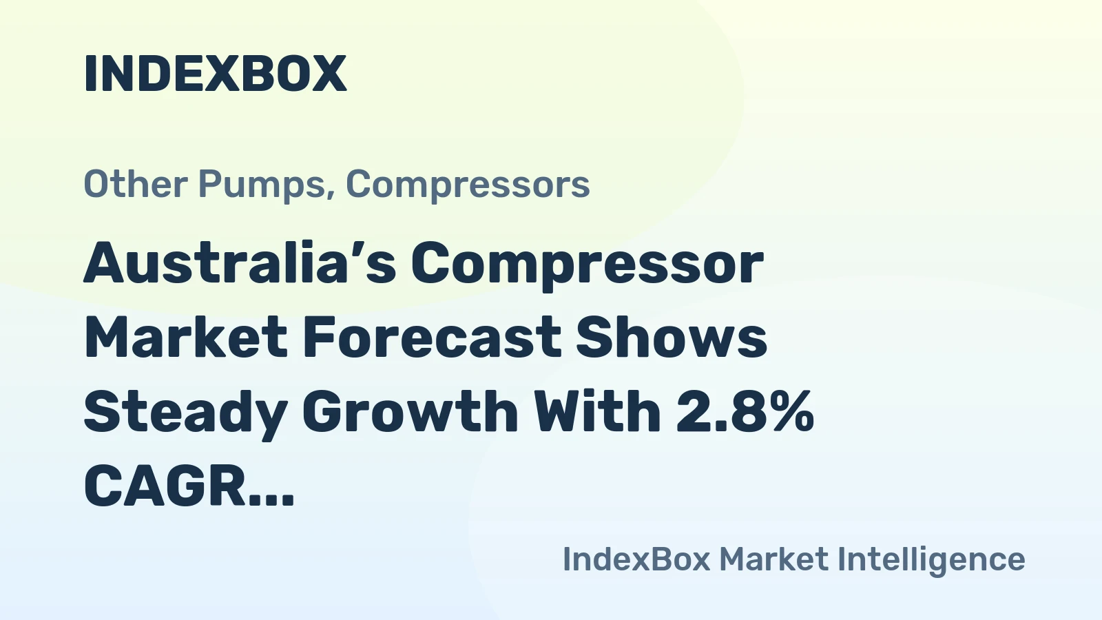 Australia’s Compressor Market Forecast Shows Steady Growth With 2.8% CAGR in Value