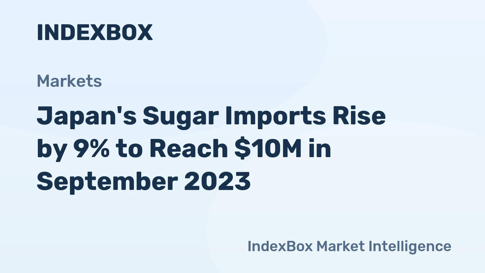 Japan's Sugar Imports Rise by 9% to Reach $10M in September 2023