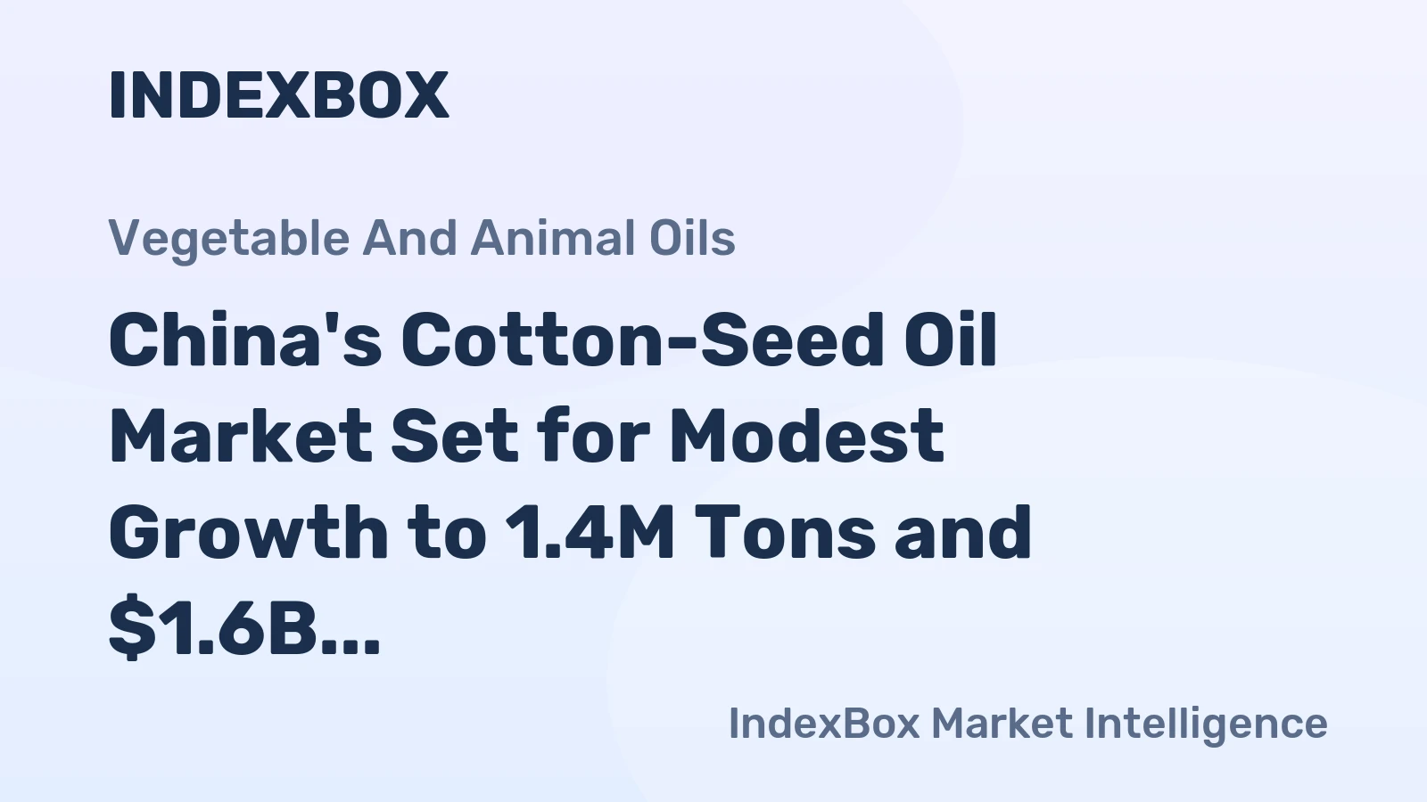China's Cotton-Seed Oil Market Set for Modest Growth to 1.4M Tons and $1.6B by 2035