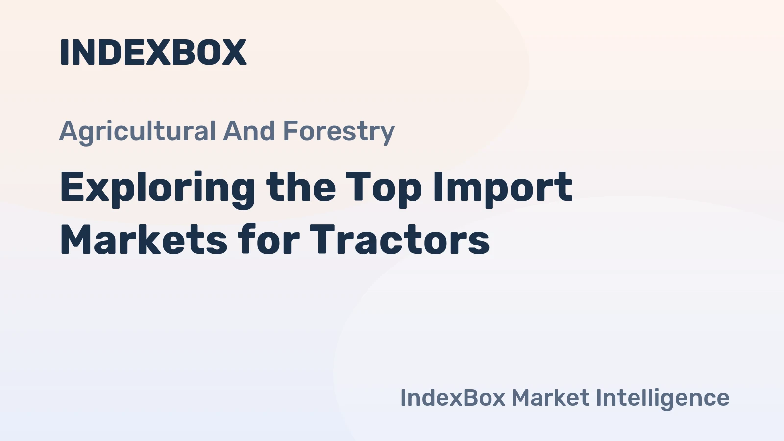 Exploring the Top Import Markets for Tractors
