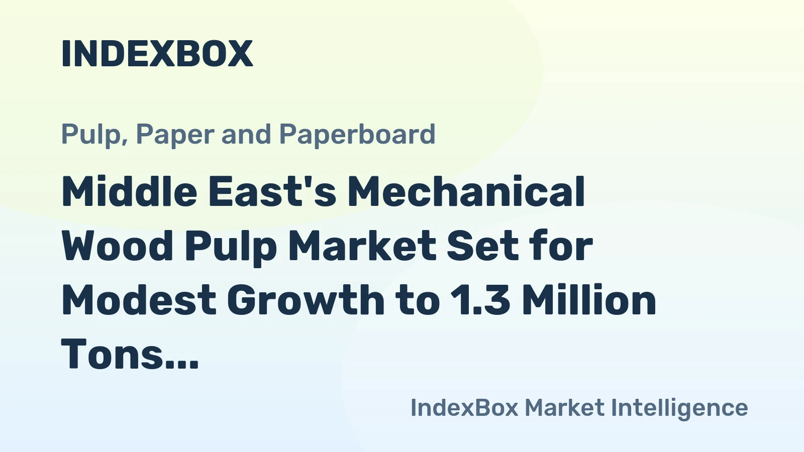 Middle East's Mechanical Wood Pulp Market Set for Modest Growth to 1.3 Million Tons in Volume