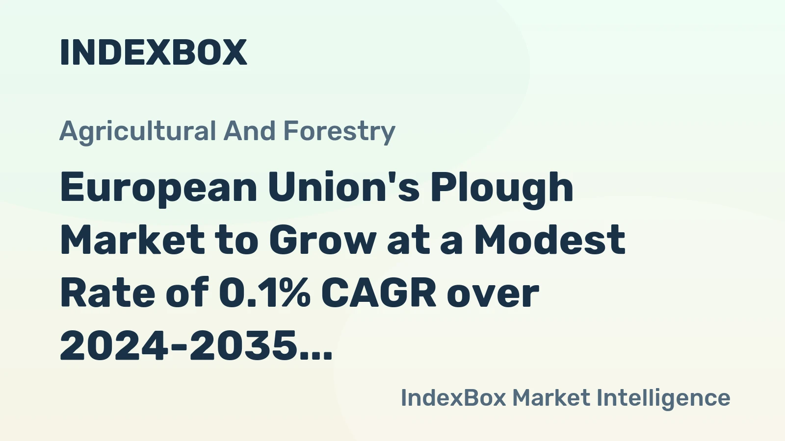 European Union's Plough Market to Grow at a Modest Rate of 0.1% CAGR over 2024-2035