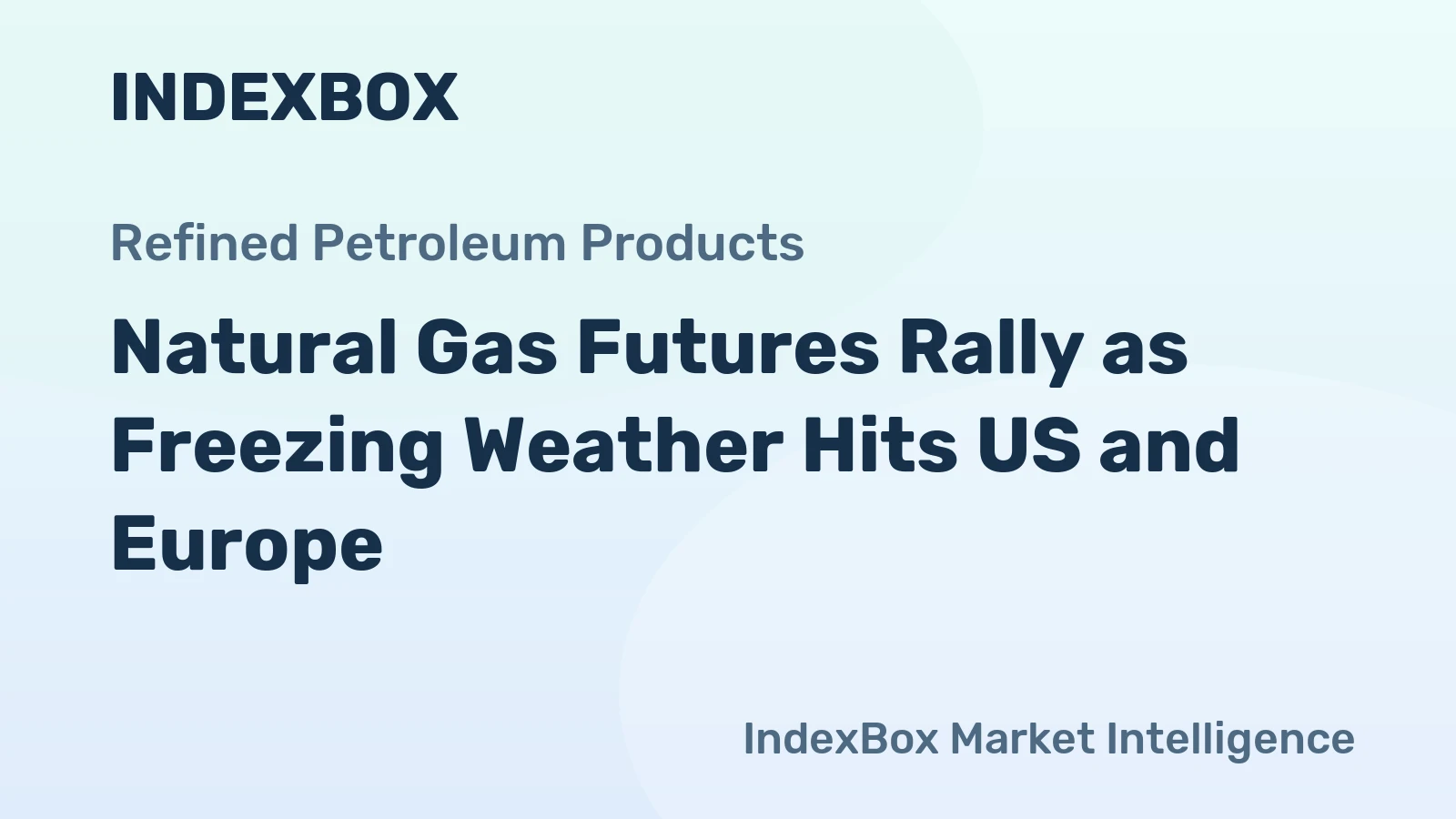 Natural Gas Futures Rally as Freezing Weather Hits US and Europe