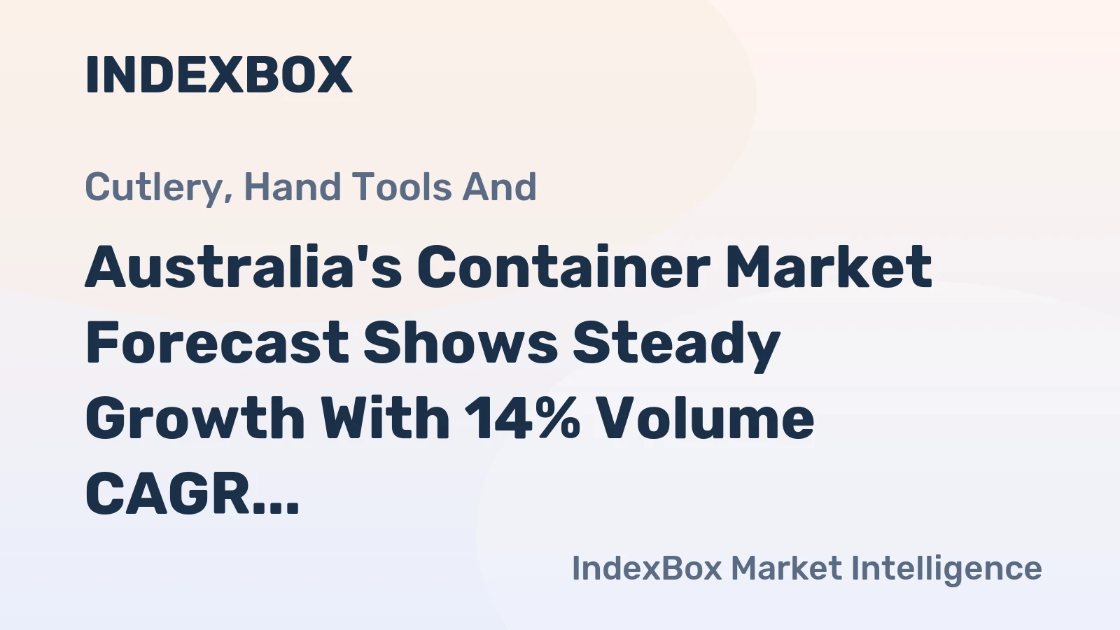 Australia's Container Market Forecast Shows Steady Growth With 14% Volume CAGR