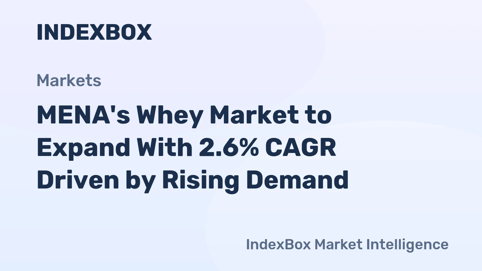 MENA's Whey Market to Expand With 2.6% CAGR Driven by Rising Demand