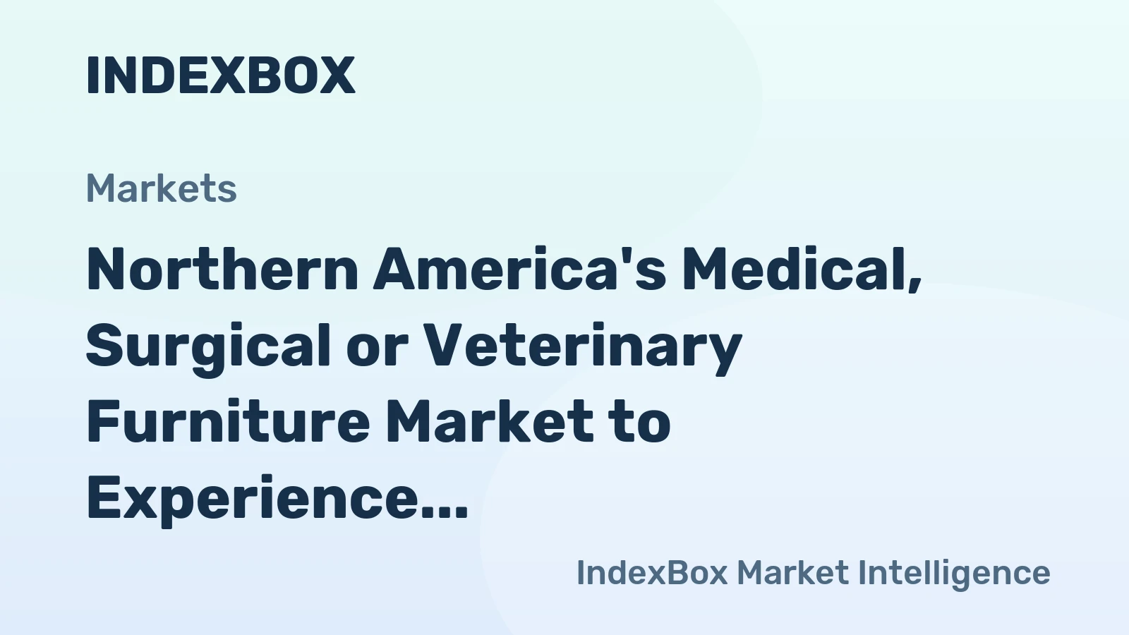 Northern America's Medical, Surgical or Veterinary Furniture Market to Experience Gradual Growth with CAGR of +0.4%