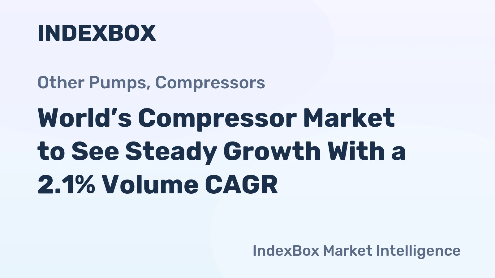 World’s Compressor Market to See Steady Growth With a 2.1% Volume CAGR