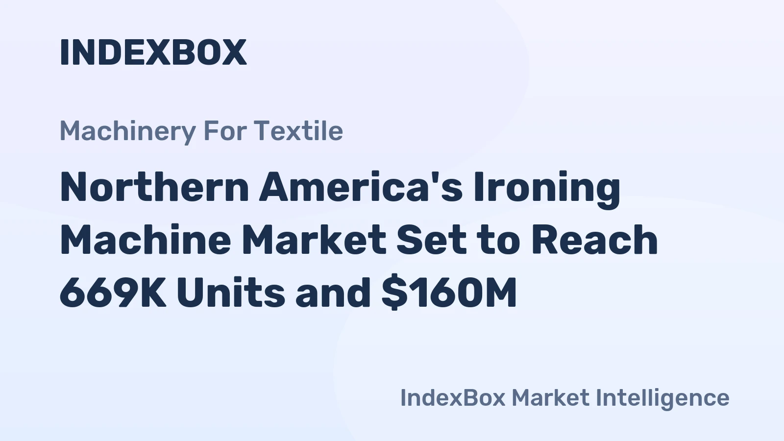 Northern America's Ironing Machine Market Set to Reach 669K Units and $160M