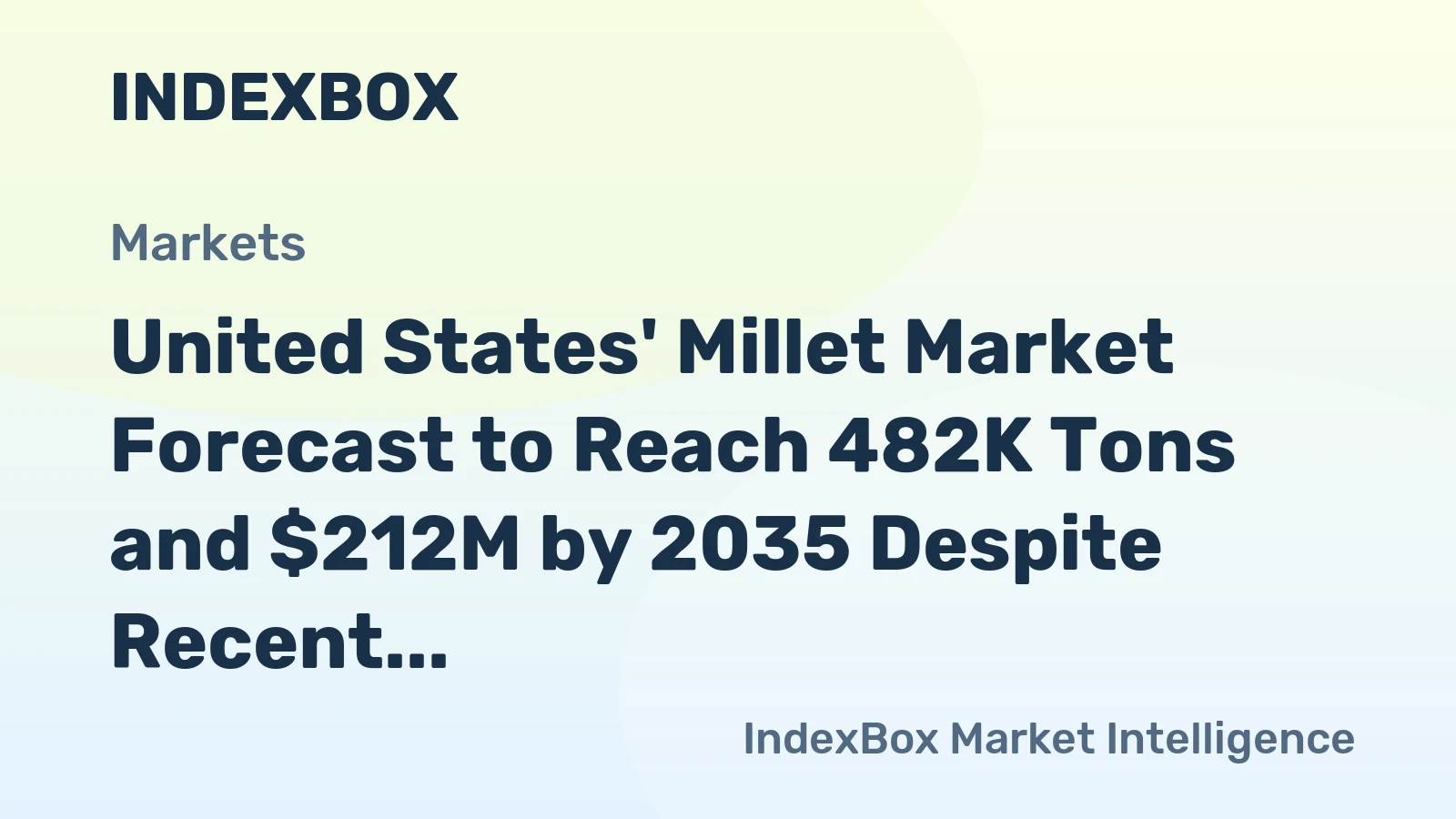 United States' Millet Market Forecast to Reach 482K Tons and $212M by 2035 Despite Recent Contraction