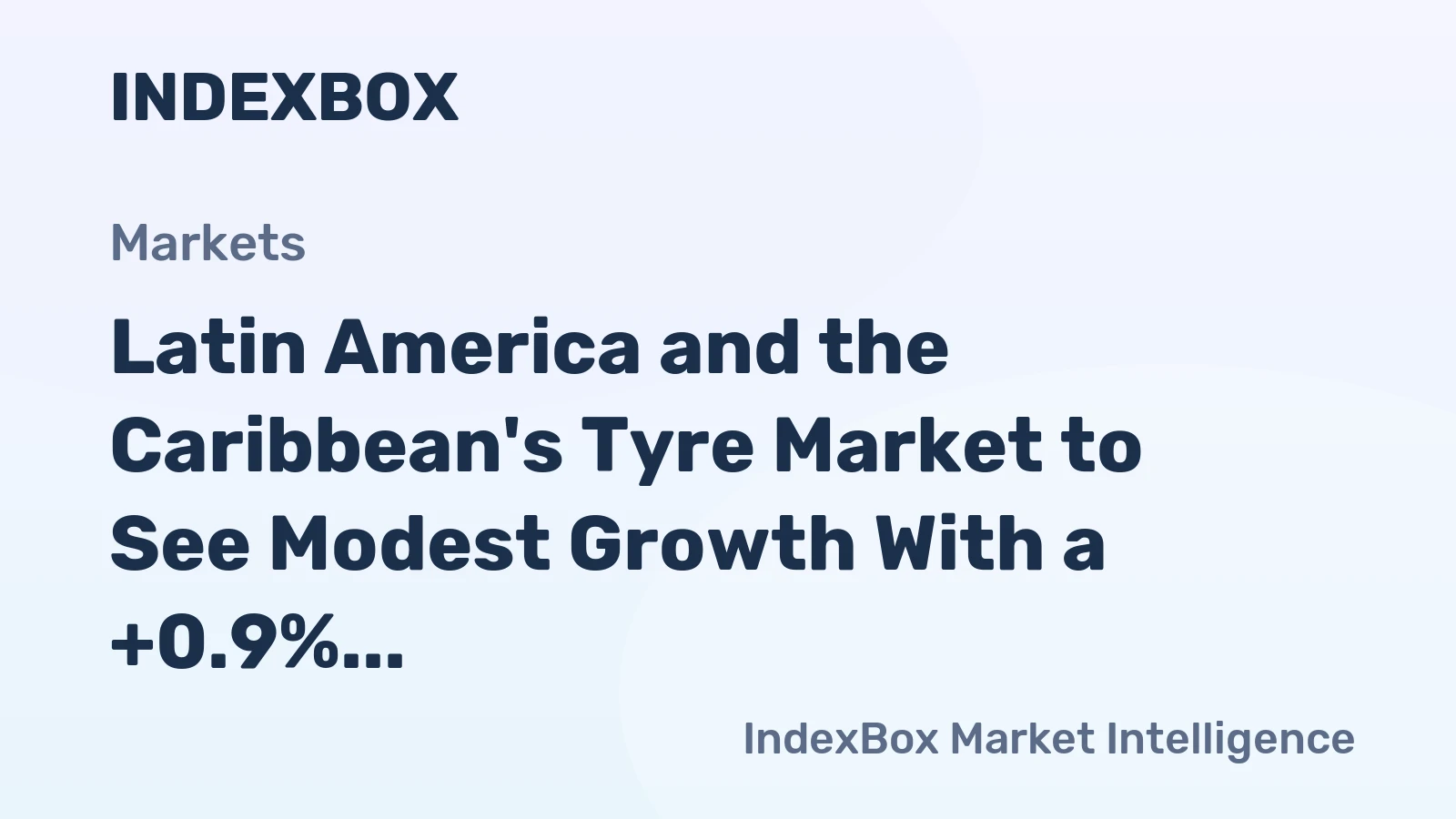 Latin America and the Caribbean's Tyre Market to See Modest Growth With a +0.9% Volume CAGR Through 2035