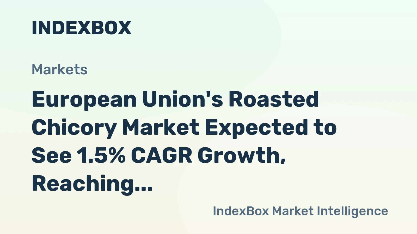European Union's Roasted Chicory Market Expected to See 1.5% CAGR Growth, Reaching $674M by 2035