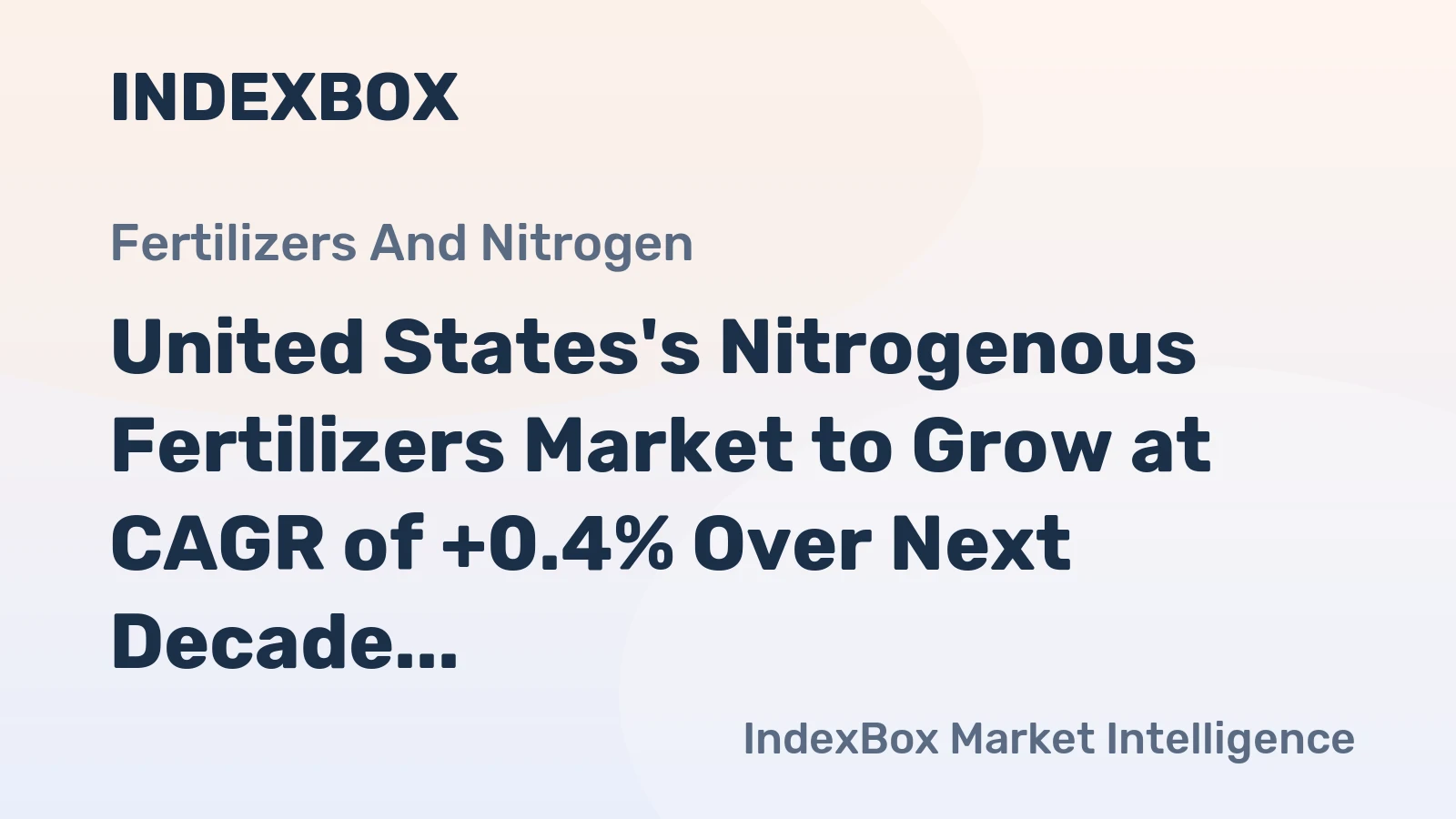 United States's Nitrogenous Fertilizers Market to Grow at CAGR of +0.4% Over Next Decade