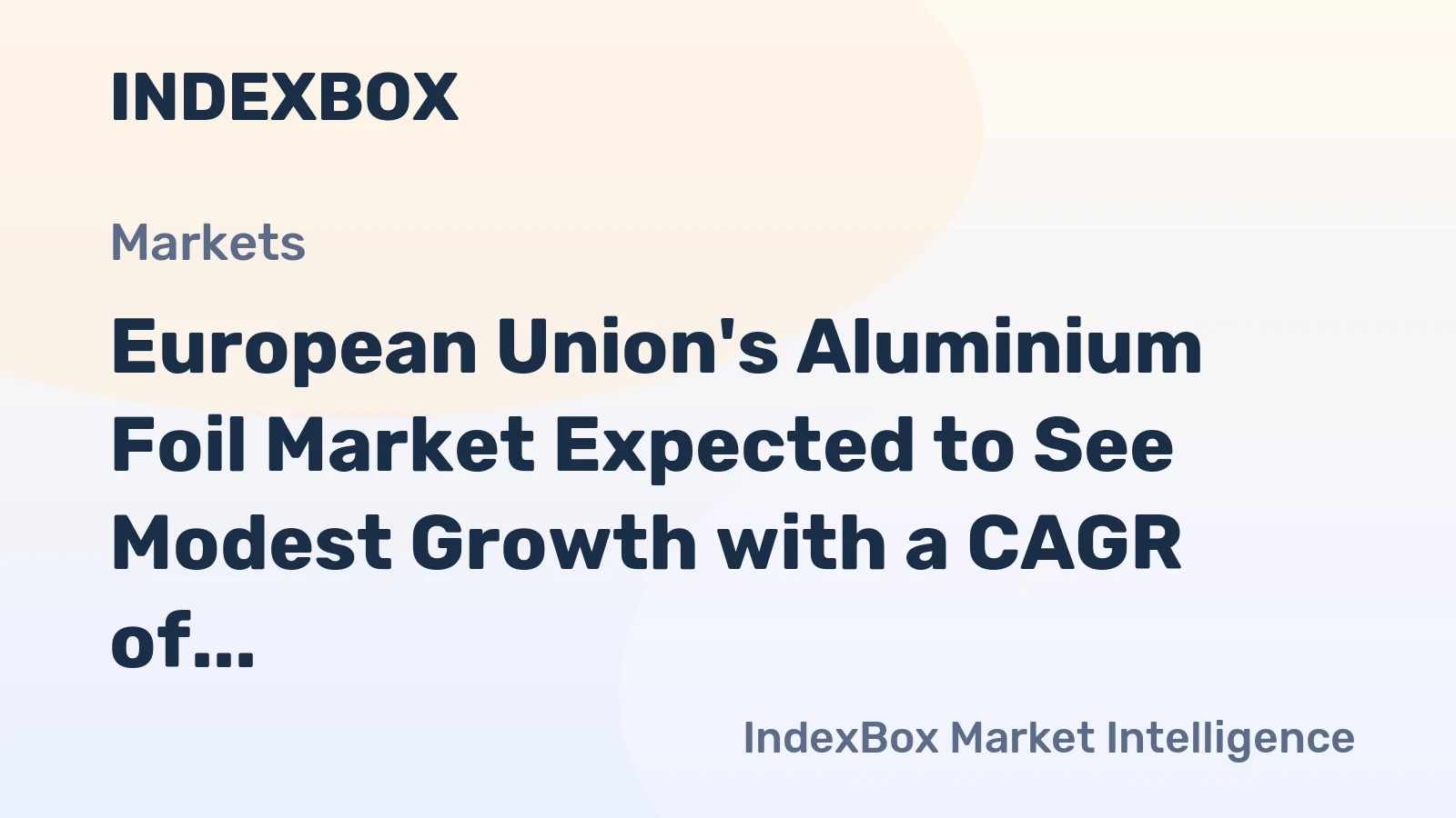 European Union's Aluminium Foil Market Expected to See Modest Growth with a CAGR of +0.8% by 2035