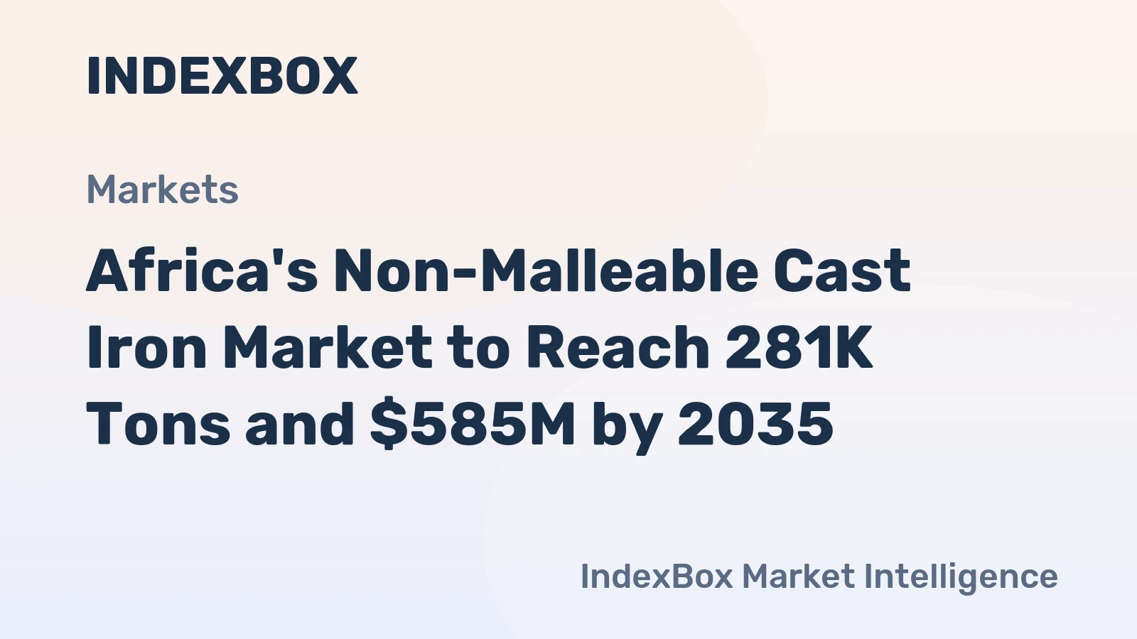 Africa's Non-Malleable Cast Iron Market to Reach 281K Tons and $585M by 2035