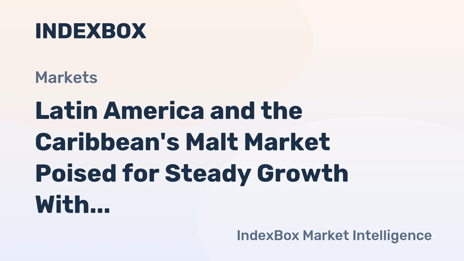 Latin America and the Caribbean's Malt Market Poised for Steady Growth With a 1.3% Volume CAGR Through 2035