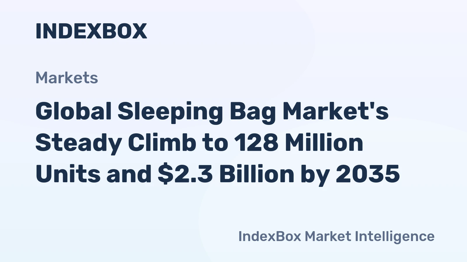 Global Sleeping Bag Market's Steady Climb to 128 Million Units and $2.3 Billion by 2035