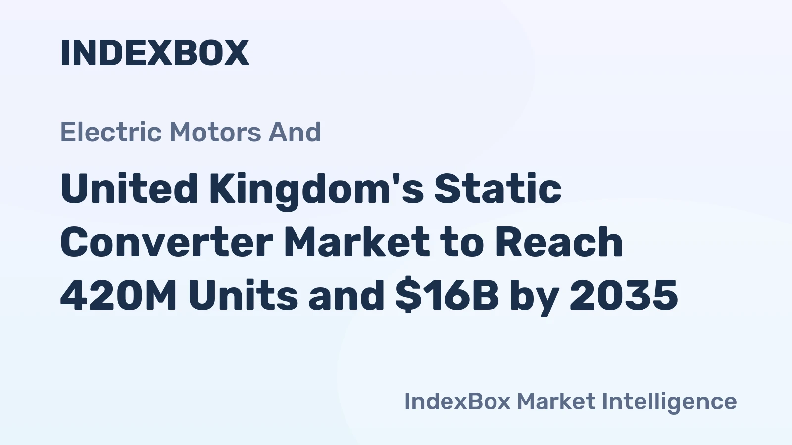 United Kingdom's Static Converter Market to Reach 420M Units and $16B by 2035