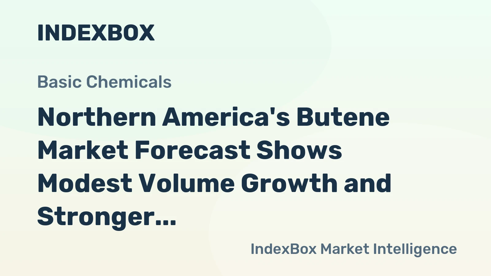 Northern America's Butene Market Forecast Shows Modest Volume Growth and Stronger Value CAGR of +1.8% Through 2035