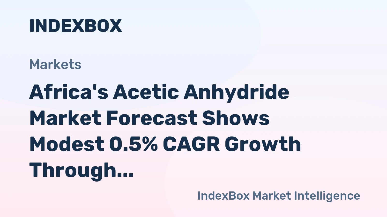 Africa's Acetic Anhydride Market Forecast Shows Modest 0.5% CAGR Growth Through 2035