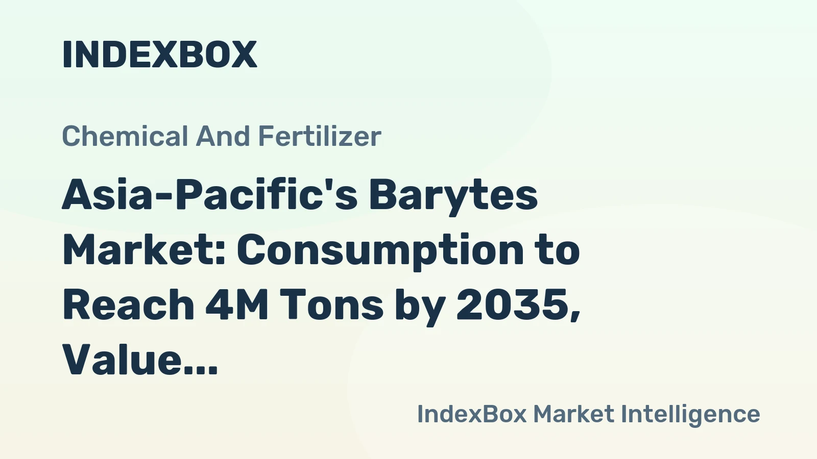 Asia-Pacific's Barytes Market: Consumption to Reach 4M Tons by 2035, Value Expected to Hit $541M