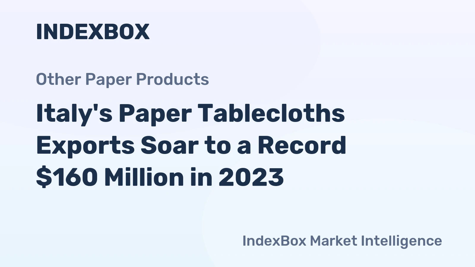 Italy's Paper Tablecloths Exports Soar to a Record $160 Million in 2023