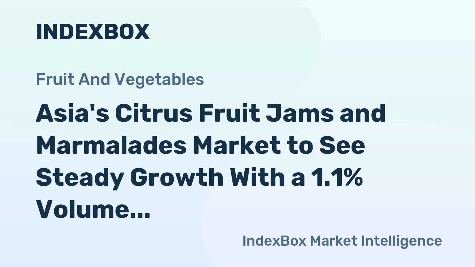 Asia's Citrus Fruit Jams and Marmalades Market to See Steady Growth With a 1.1% Volume CAGR Through 2035