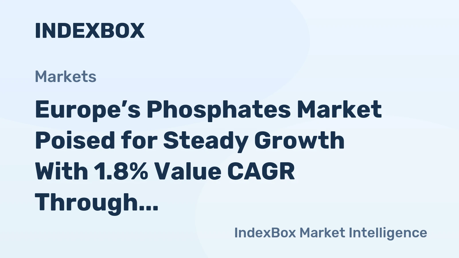 Europe’s Phosphates Market Poised for Steady Growth With 1.8% Value CAGR Through 2035