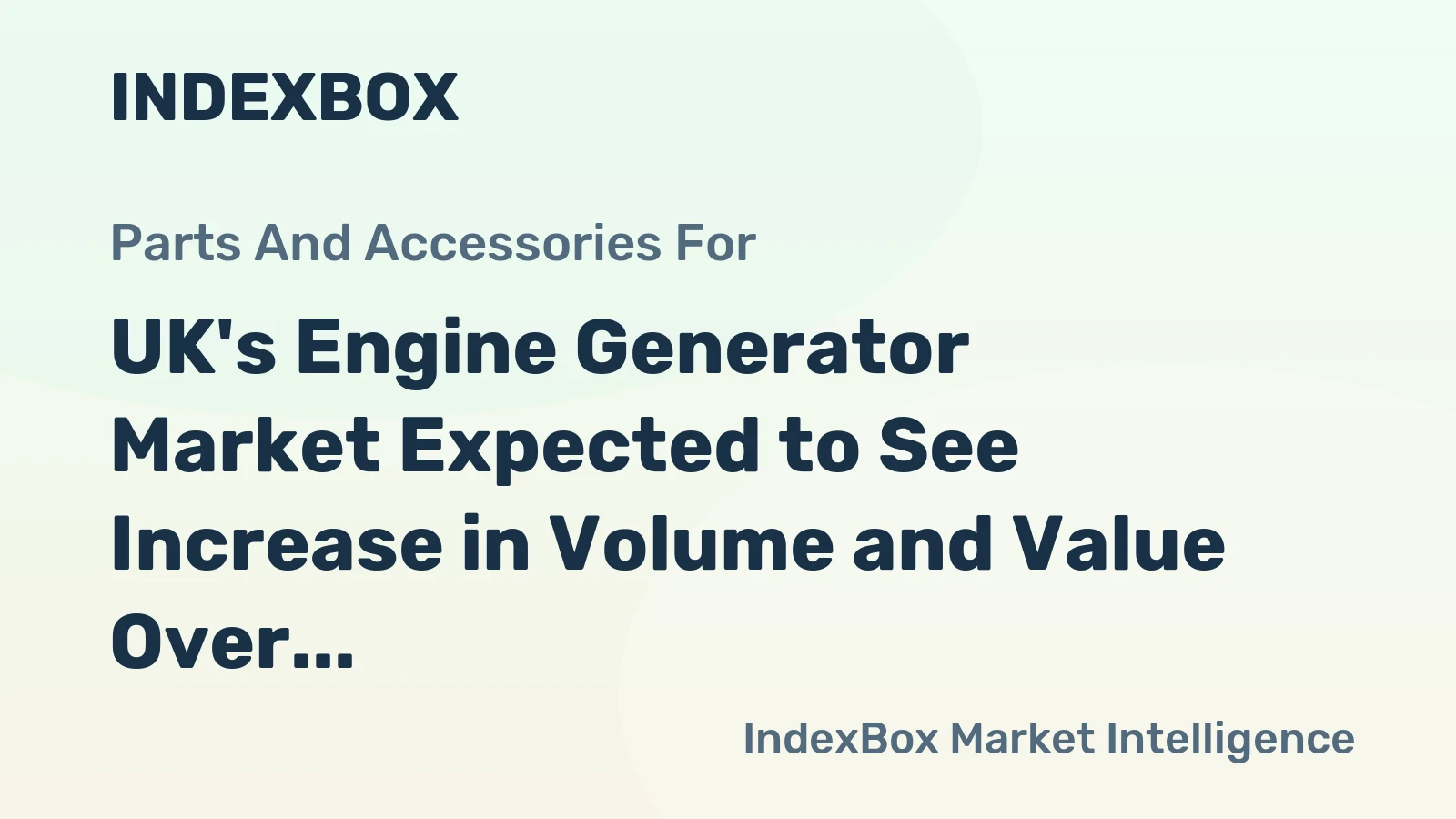 UK's Engine Generator Market Expected to See Increase in Volume and Value Over Next Decade