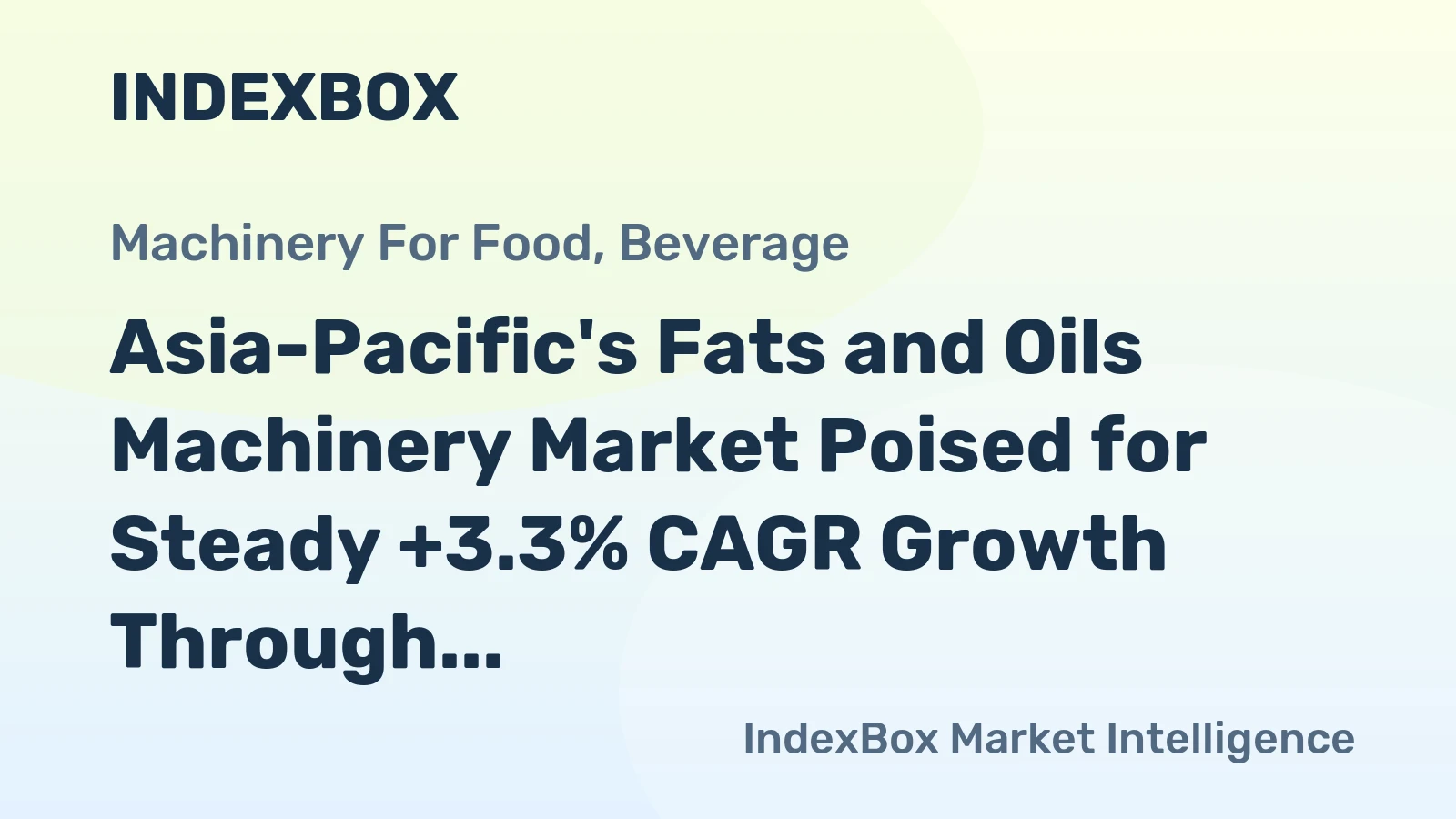 Asia-Pacific's Fats and Oils Machinery Market Poised for Steady +3.3% CAGR Growth Through 2035
