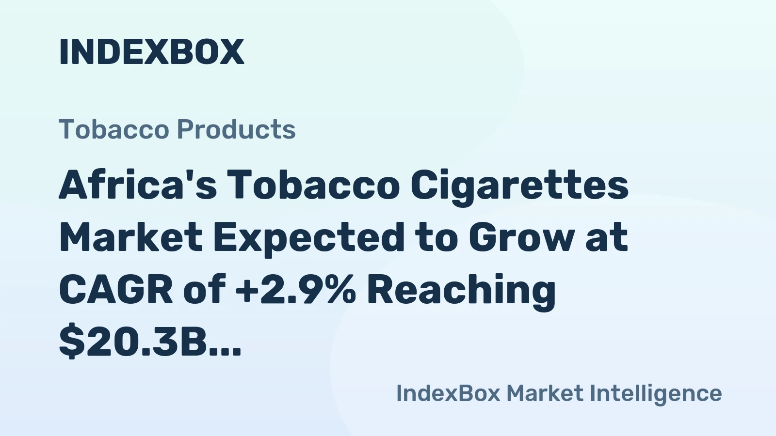 Africa's Tobacco Cigarettes Market Expected to Grow at CAGR of +2.9% Reaching $20.3B by 2035