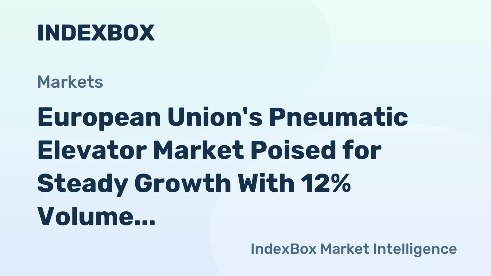 European Union's Pneumatic Elevator Market Poised for Steady Growth With 12% Volume CAGR Through 2035