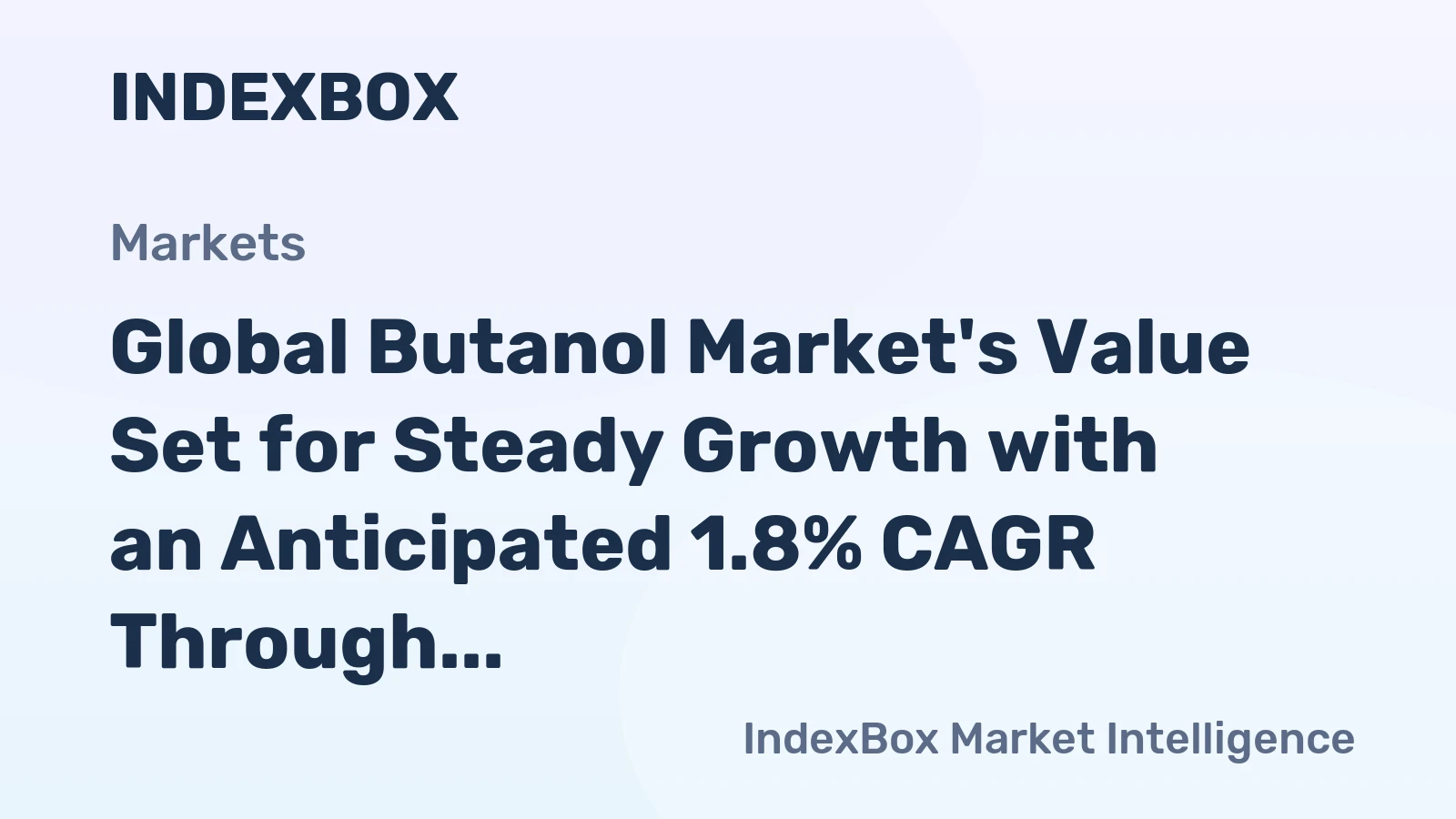 Global Butanol Market's Value Set for Steady Growth with an Anticipated 1.8% CAGR Through 2035