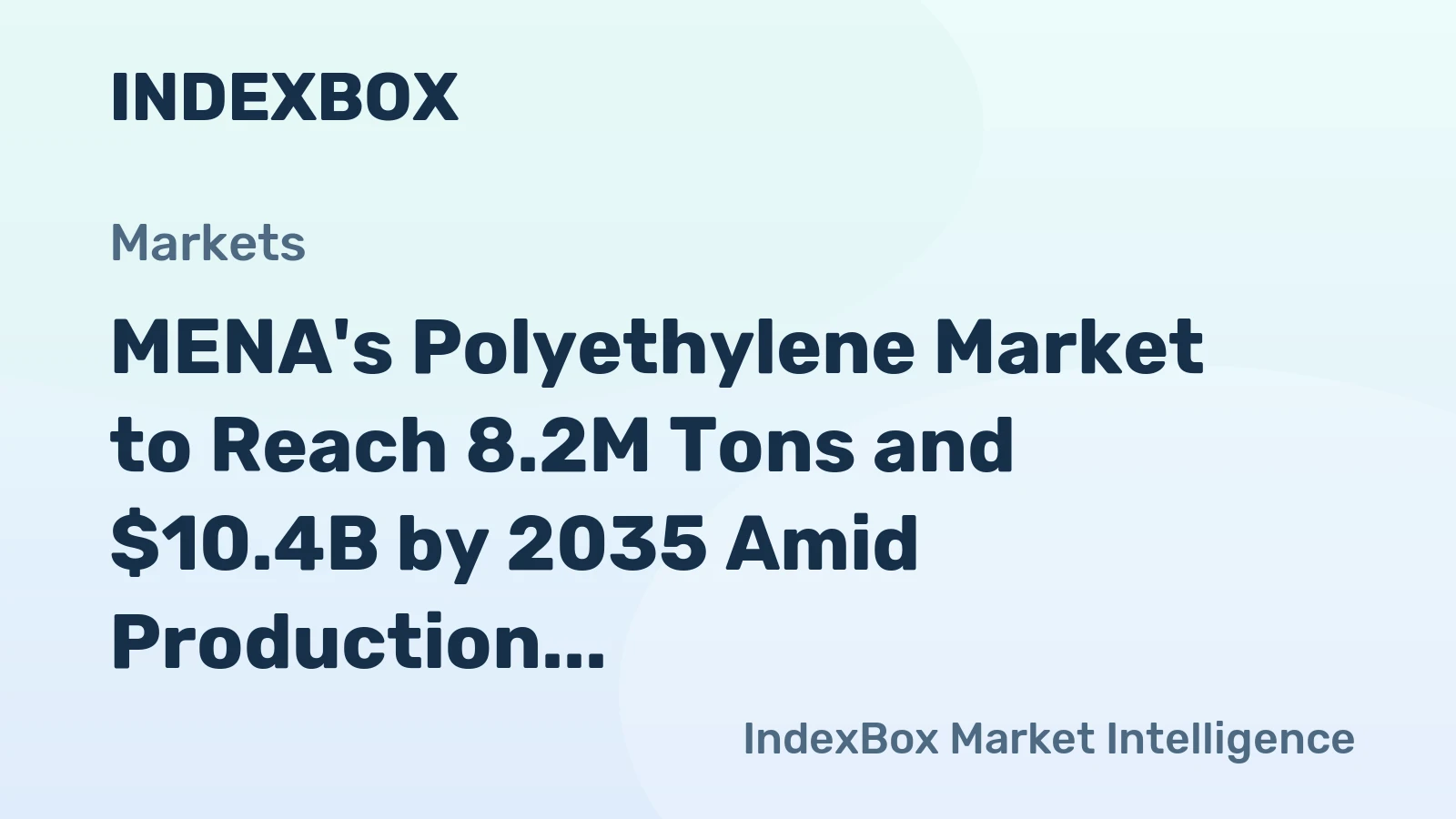 MENA's Polyethylene Market to Reach 8.2M Tons and $10.4B by 2035 Amid Production and Trade Shifts