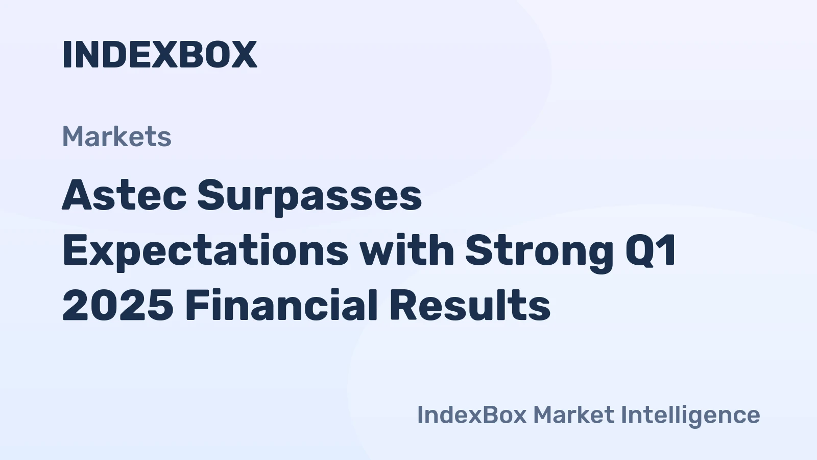 Astec Surpasses Expectations with Strong Q1 2025 Financial Results
