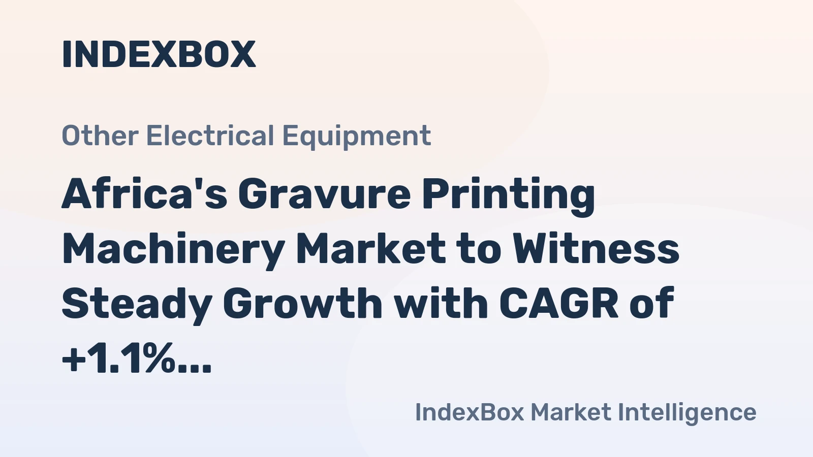 Africa's Gravure Printing Machinery Market to Witness Steady Growth with CAGR of +1.1% from 2024 to 2035