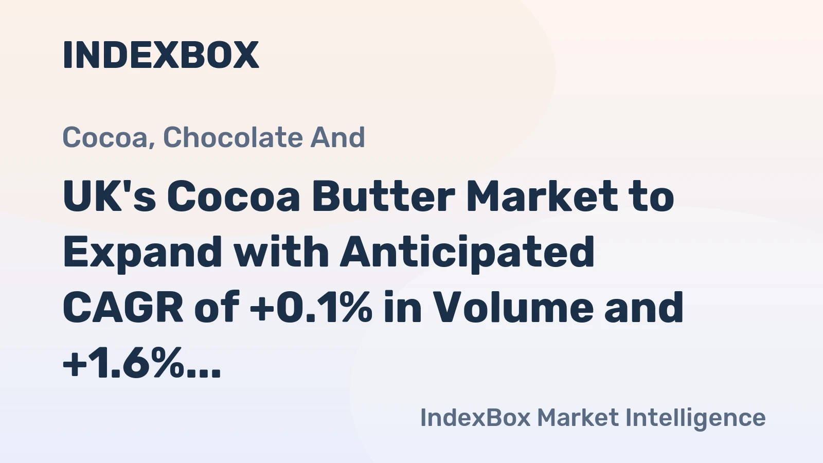 UK's Cocoa Butter Market to Expand with Anticipated CAGR of +0.1% in Volume and +1.6% in Value, Reaching 80K tons and $722M by 2035
