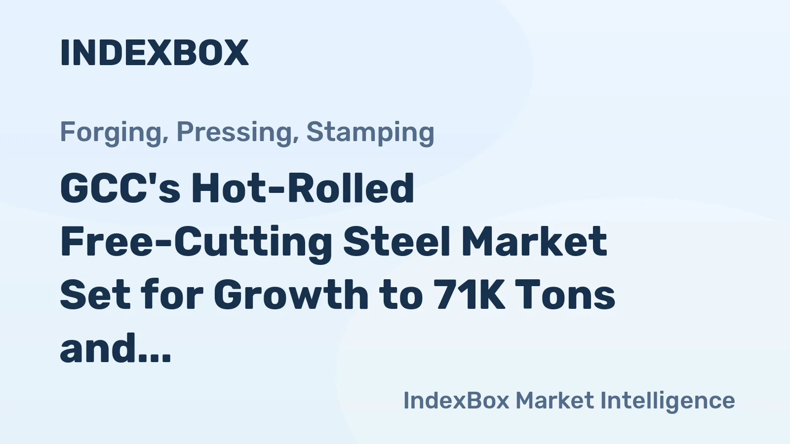 GCC's Hot-Rolled Free-Cutting Steel Market Set for Growth to 71K Tons and $82M