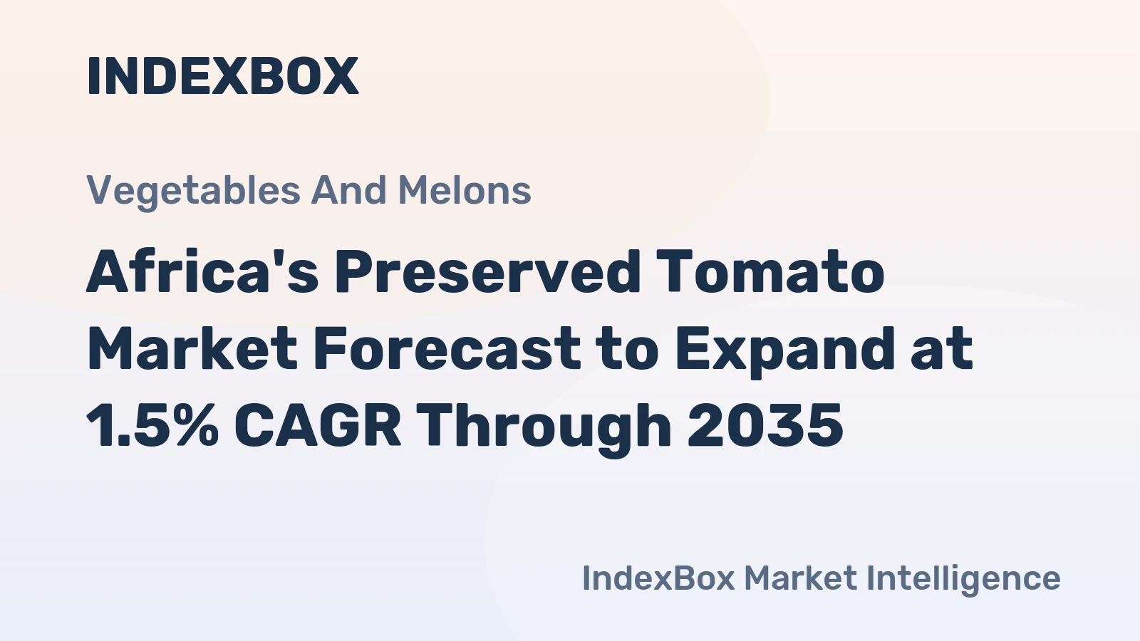Africa's Preserved Tomato Market Forecast to Expand at 1.5% CAGR Through 2035