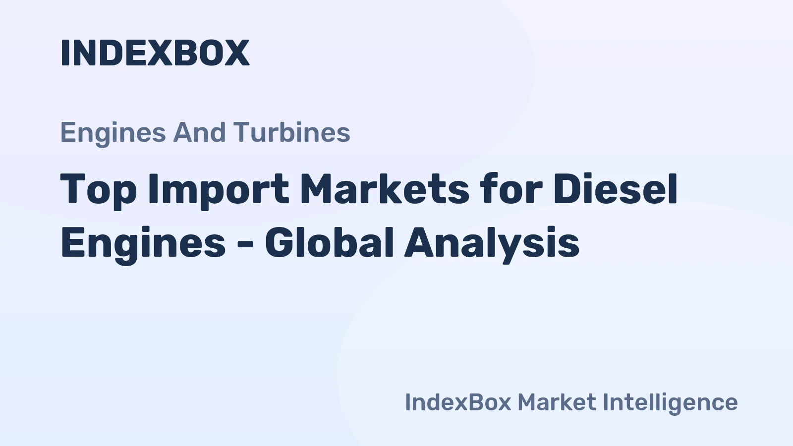 Top Import Markets for Diesel Engines - Global Analysis