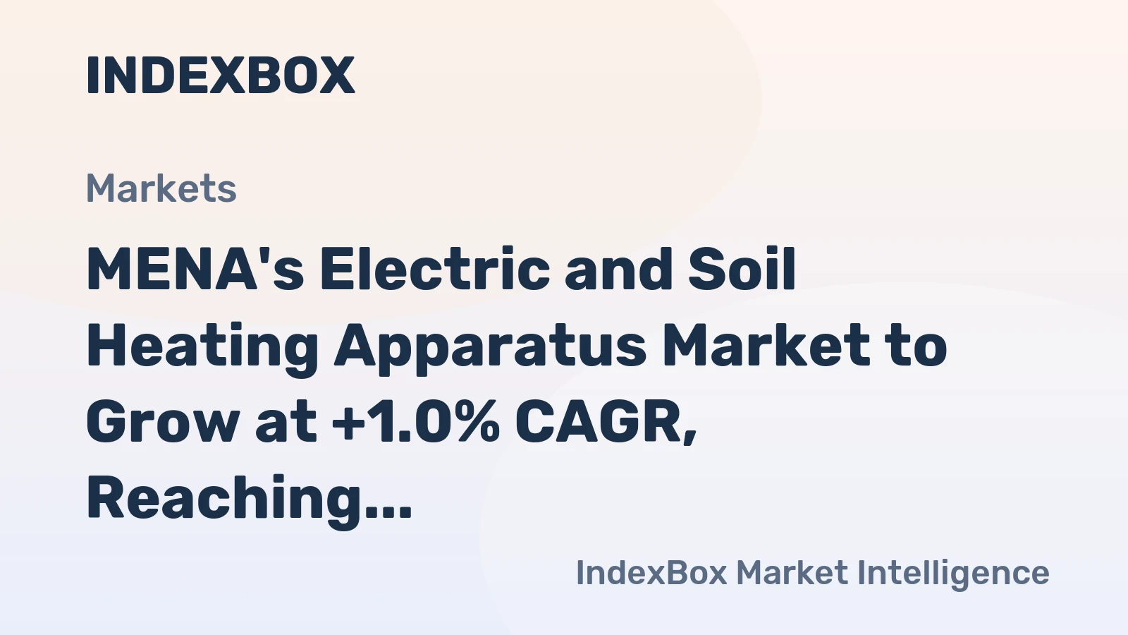 MENA's Electric and Soil Heating Apparatus Market to Grow at +1.0% CAGR, Reaching $734M by 2035