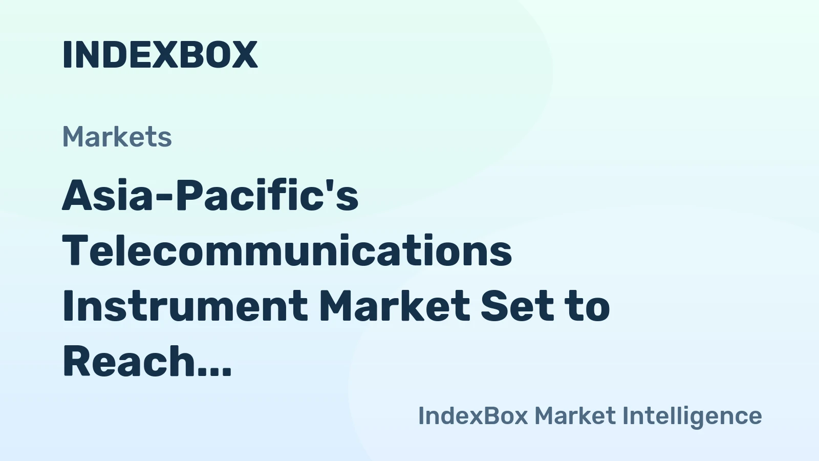 Asia-Pacific's Telecommunications Instrument Market Set to Reach 5.2 Million Units and $15.5 Billion in Value
