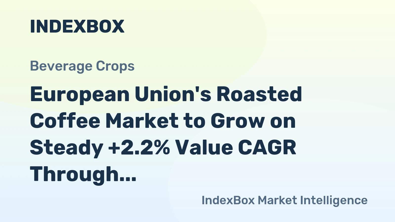 European Union's Roasted Coffee Market to Grow on Steady +2.2% Value CAGR Through 2035