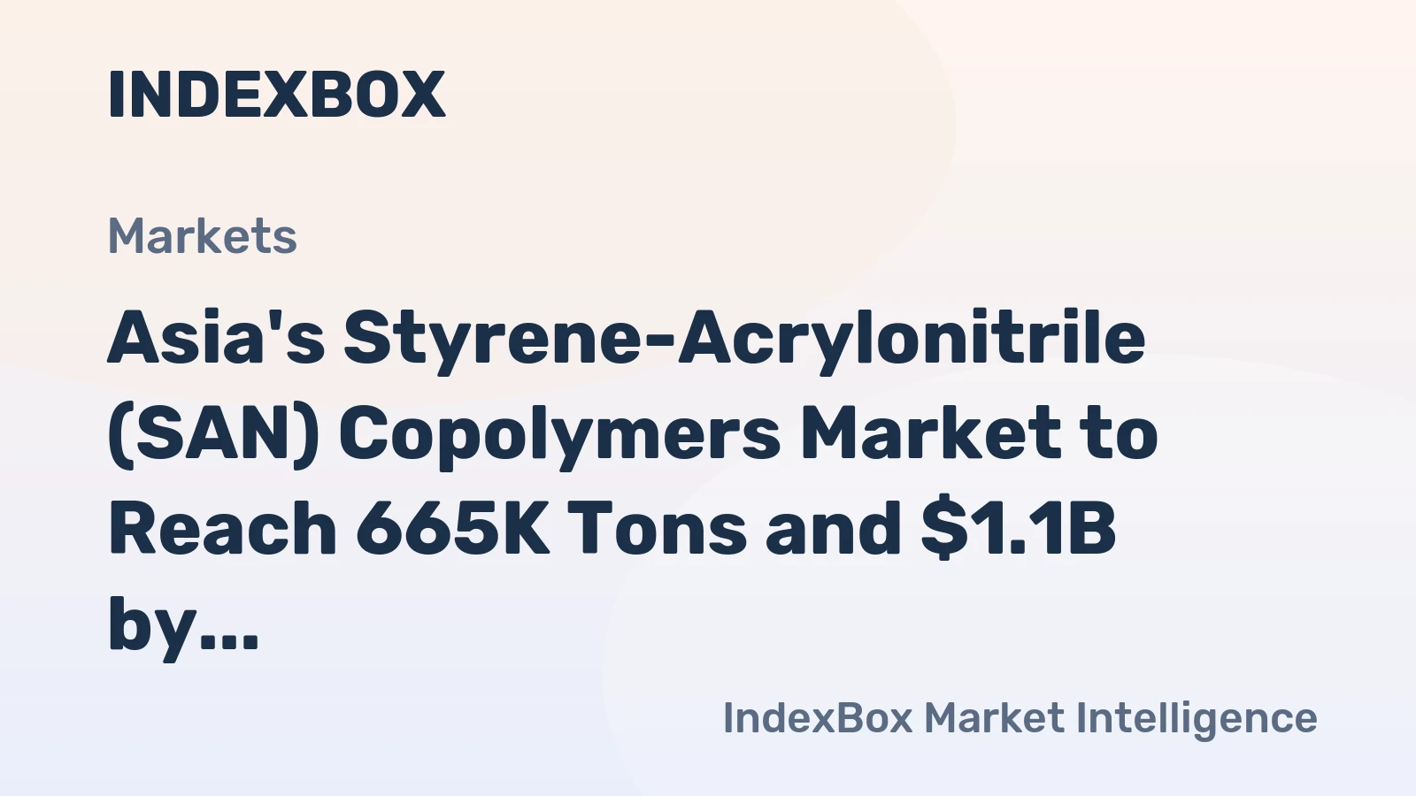 Asia's Styrene-Acrylonitrile (SAN) Copolymers Market to Reach 665K Tons and $1.1B by 2035