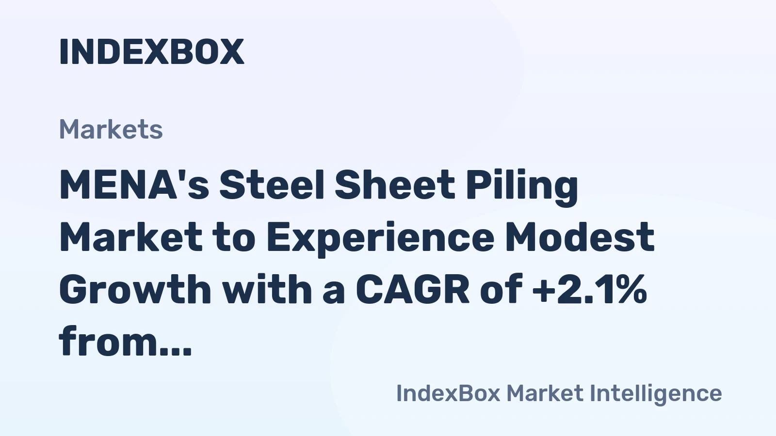 MENA's Steel Sheet Piling Market to Experience Modest Growth with a CAGR of +2.1% from 2024 to 2035