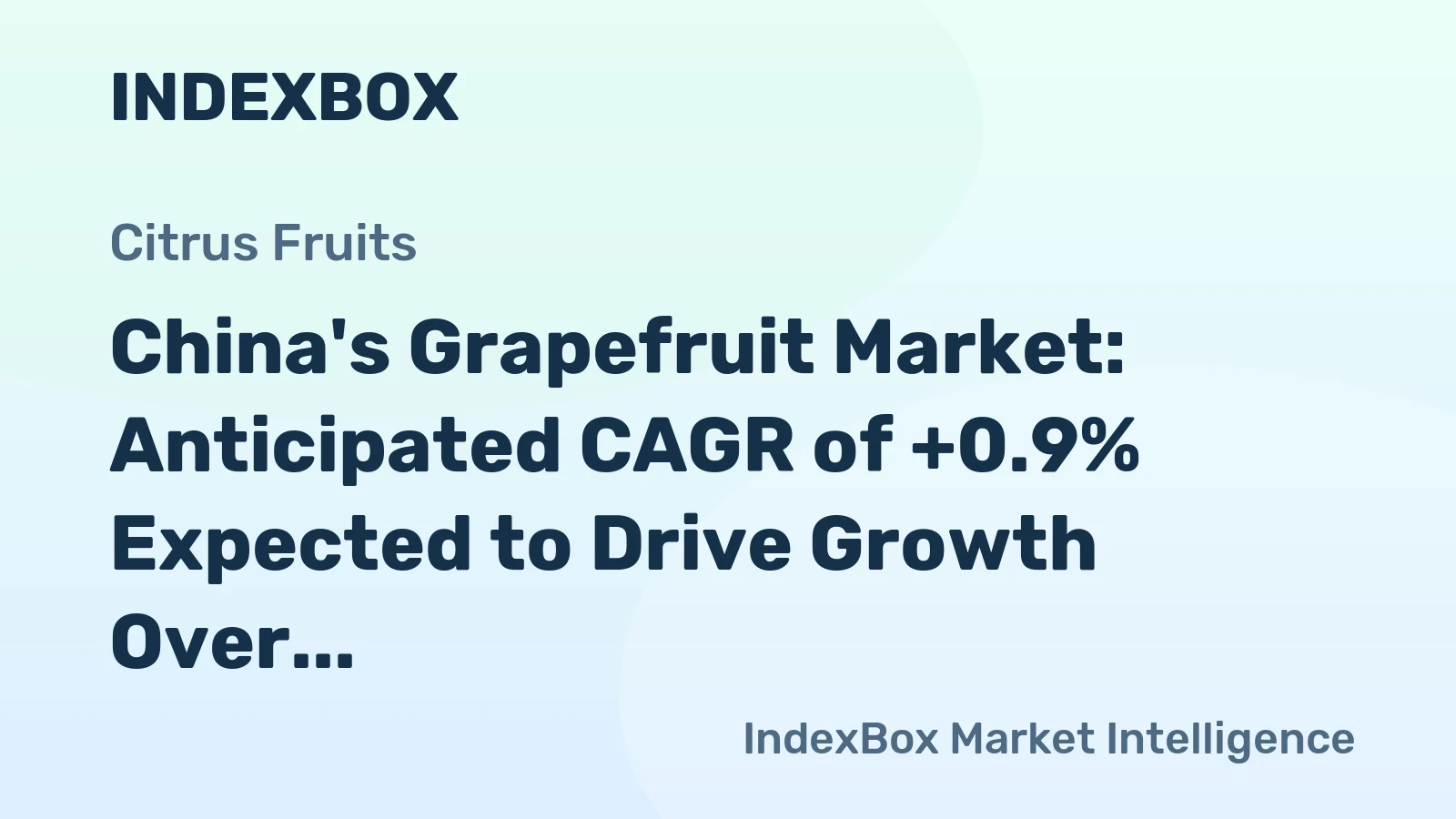 China's Grapefruit Market: Anticipated CAGR of +0.9% Expected to Drive Growth Over Next Decade