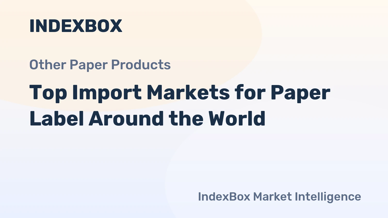 Top Import Markets for Paper Label Around the World