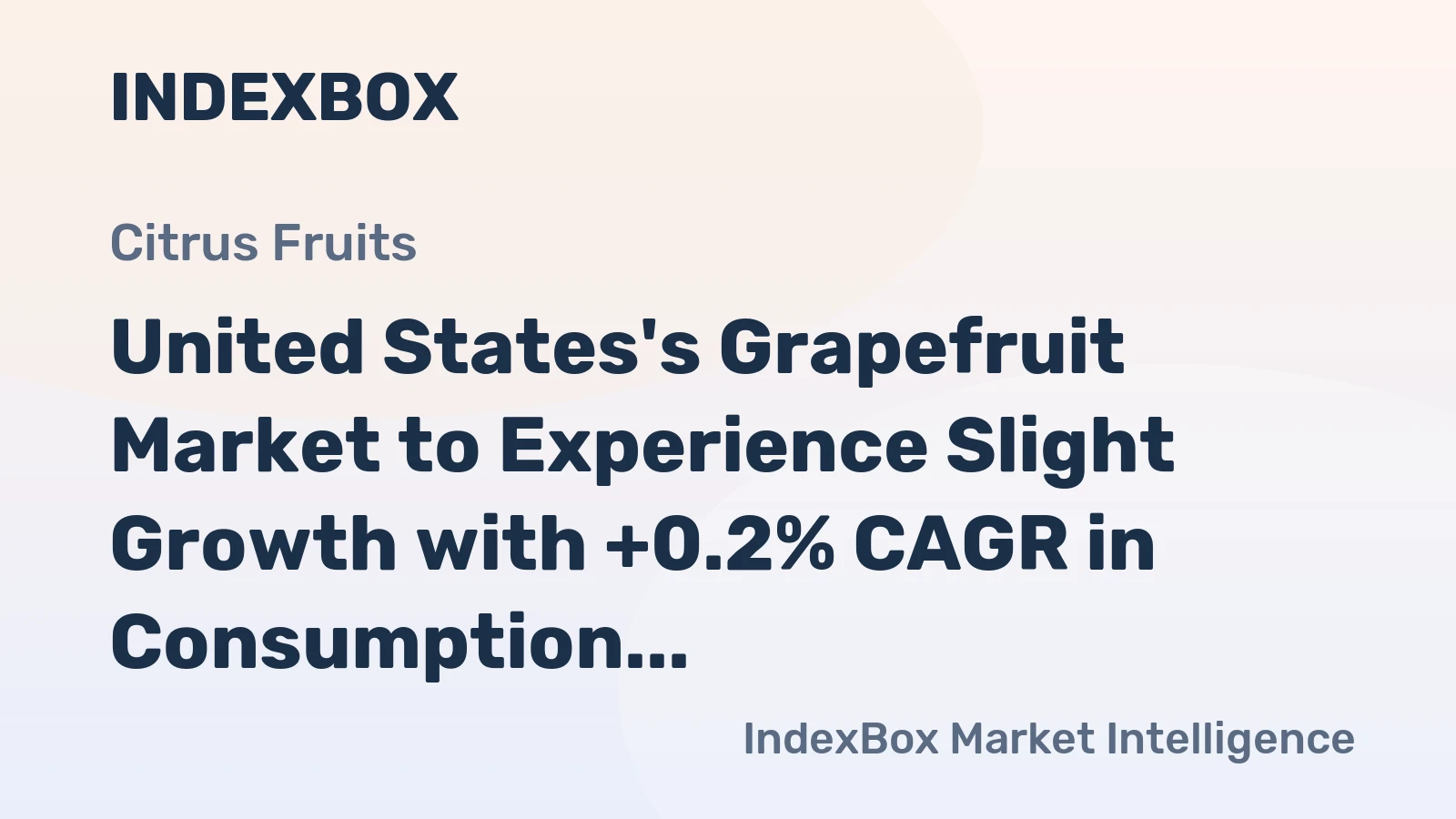 United States's Grapefruit Market to Experience Slight Growth with +0.2% CAGR in Consumption Volume