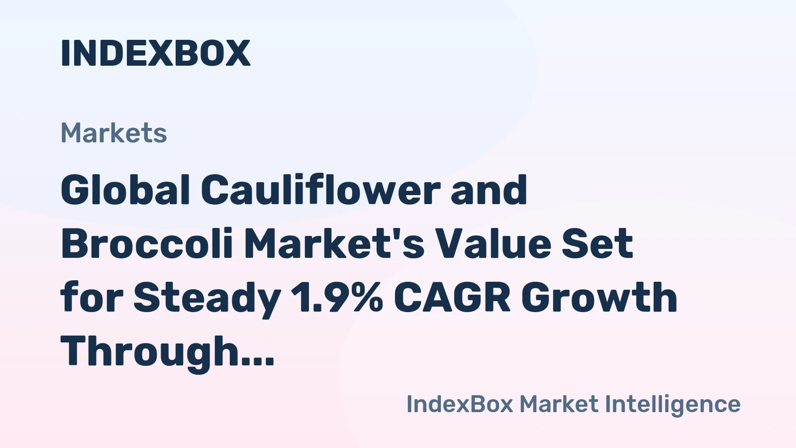 Global Cauliflower and Broccoli Market's Value Set for Steady 1.9% CAGR Growth Through 2035
