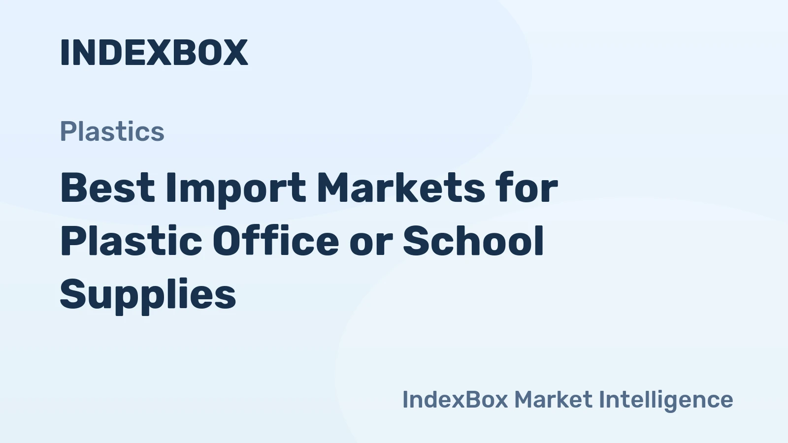 Best Import Markets for Plastic Office or School Supplies