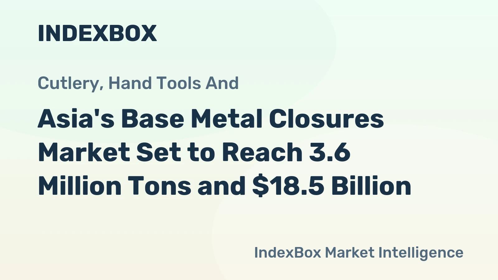 Asia's Base Metal Closures Market Set to Reach 3.6 Million Tons and $18.5 Billion